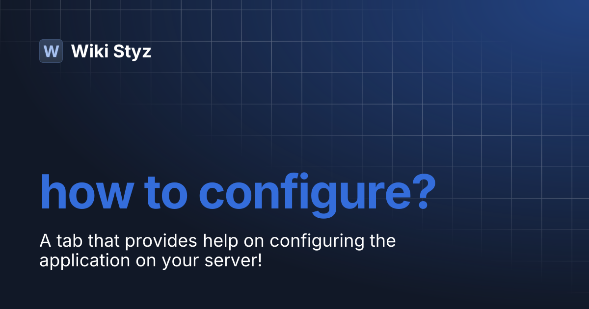 how to configure? | Wiki Styz